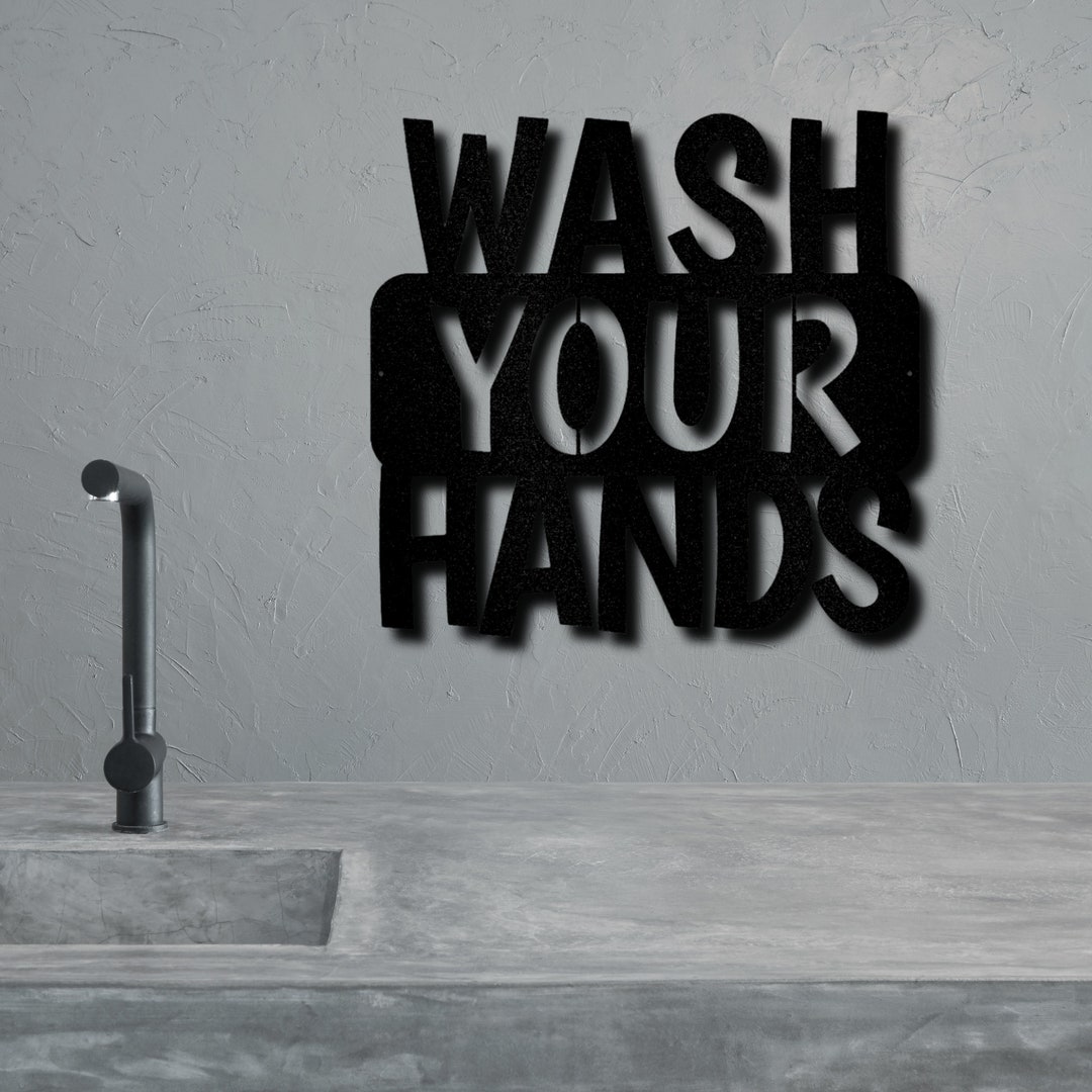 Wash Your Hands Quote Metal Steel Sign, Bathroom Quote Sign, Kids ...