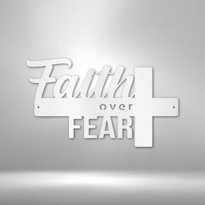 Faith Over Fear Metal Sign, Gift for Christians, Metal Wall Sign ...