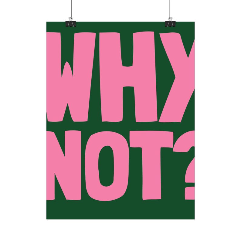 WHY NOT? Motivational Poster | Rolled Poster, Pink Bubble Typography on ...
