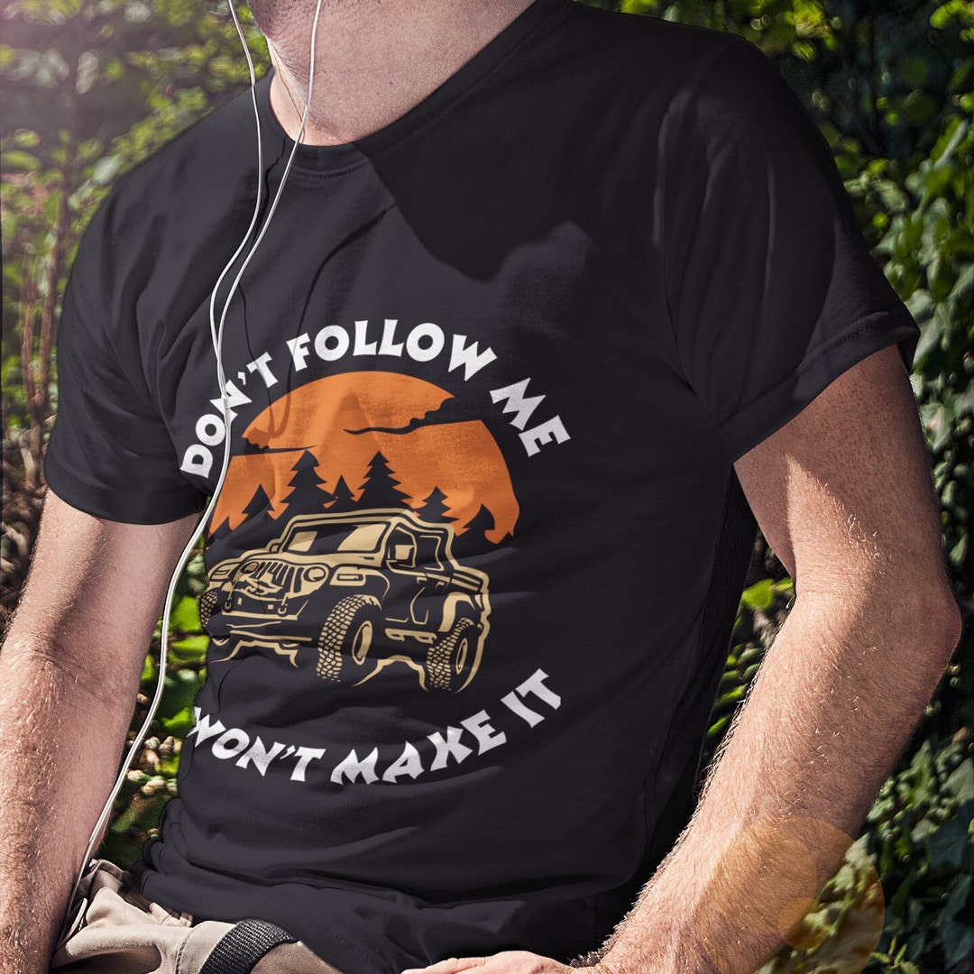 Offroad T-shirt Dont Follow Me 4x4 Overland - Etsy