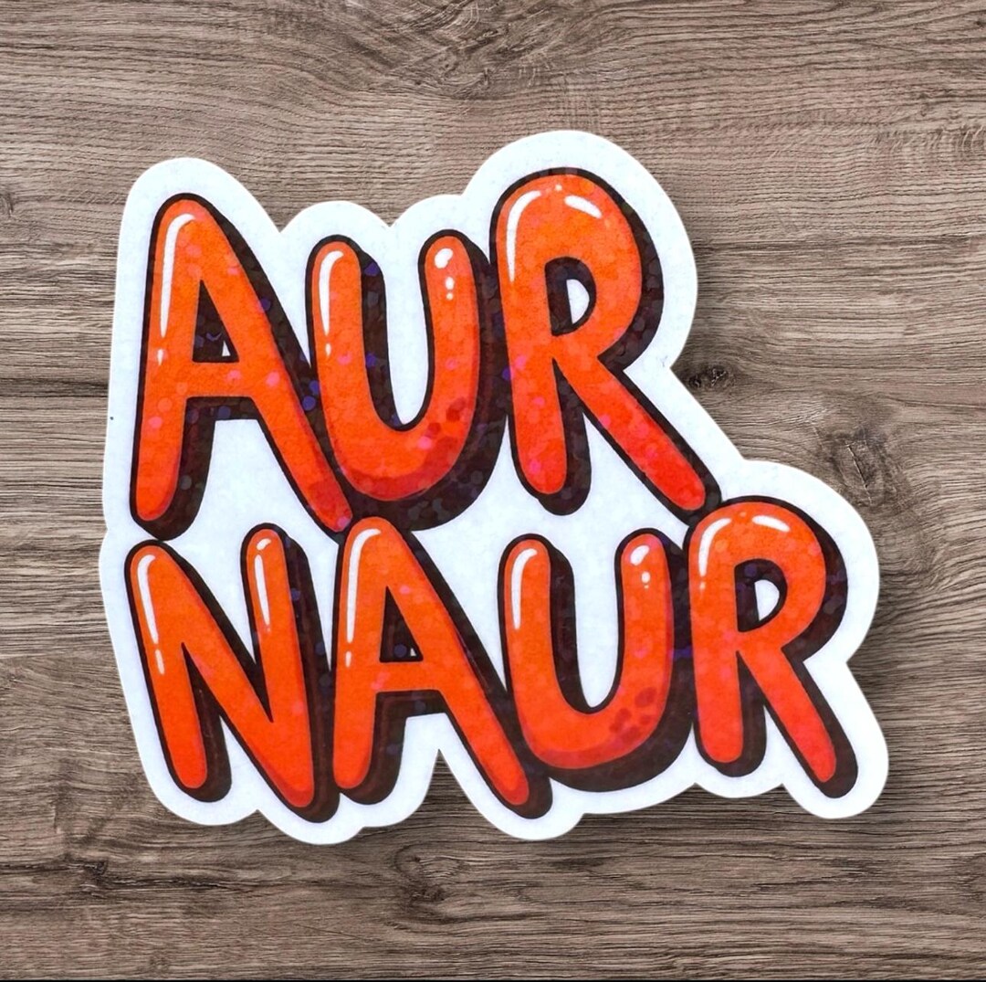Aur Naur Sticker, Funny Tiktok Sticker, Meme Stickers, Gen Z Humor ...