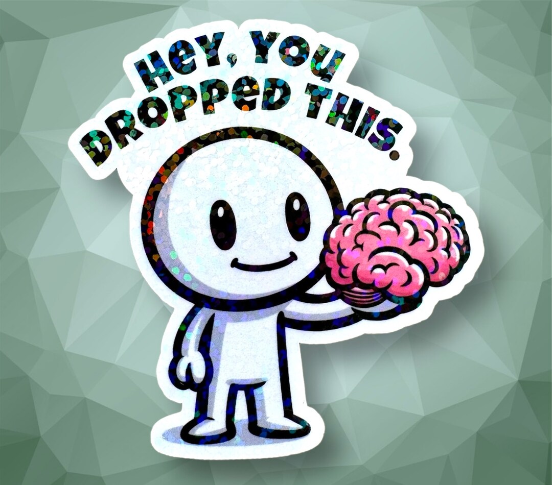 Hey You Dropped This Funny Stick Figure Sticker 2.5" - Etsy