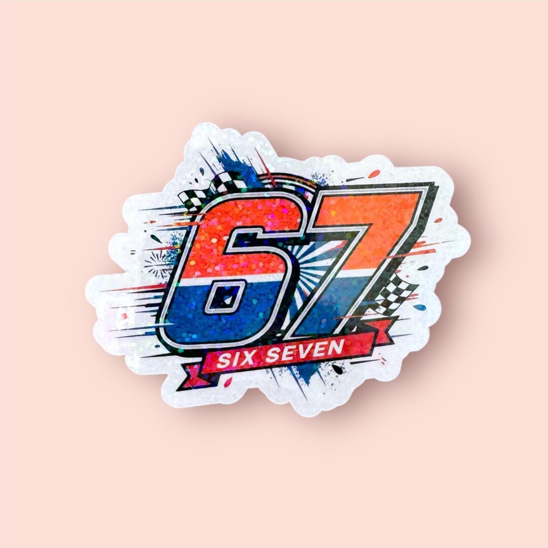 Six Seven Sticker, 67 Teen Decal, Bold 67 Sticker, Brain Rot Meme ...