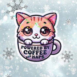 Cute Cat Sticker Powered by Coffee and Naps, Adorable Kitten Decal for ...