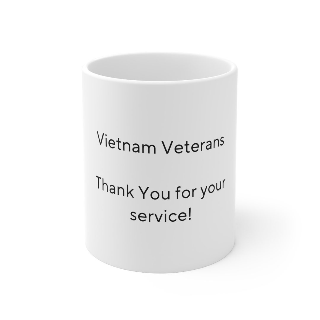 Vietnam Veterans Thank You for Your Service Ceramic Mug 11oz - Etsy