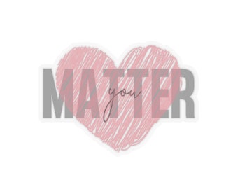 You Matter Sticker - Etsy