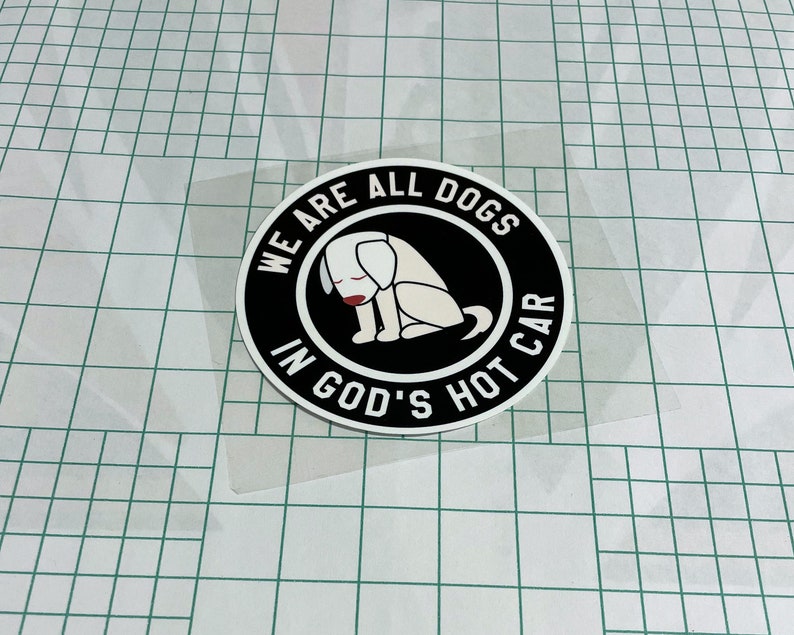 We Are All Dogs in Gods Hot Car Meme Sticker Decal - Etsy
