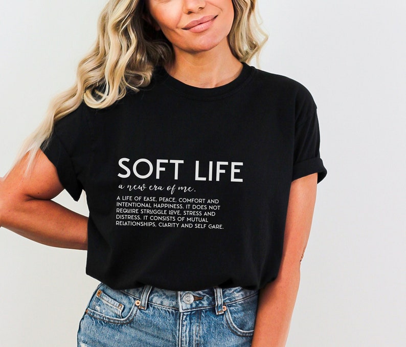 Soft Life Era Shirt Definition Soft Girl Aesthetic Soft Girl Shirt Soft ...