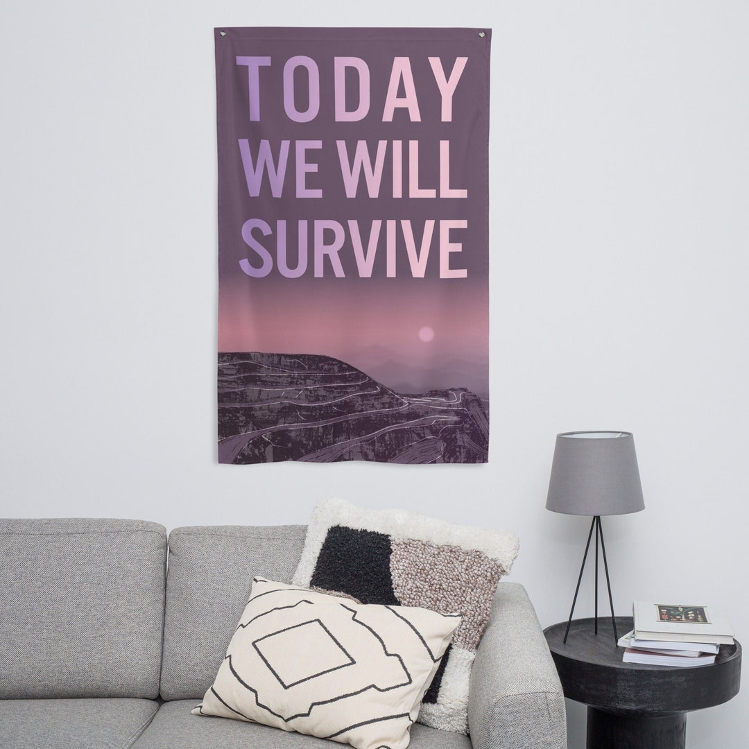 Today We Will Survive • NOT TODAY BTS Vertical Flag - Etsy