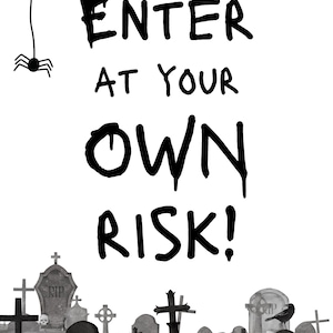 Enter at Your Own Risk Halloween Sign - Printable - Etsy
