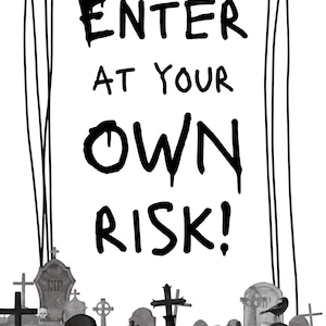 Enter at Your Own Risk Halloween Sign - Printable - Etsy