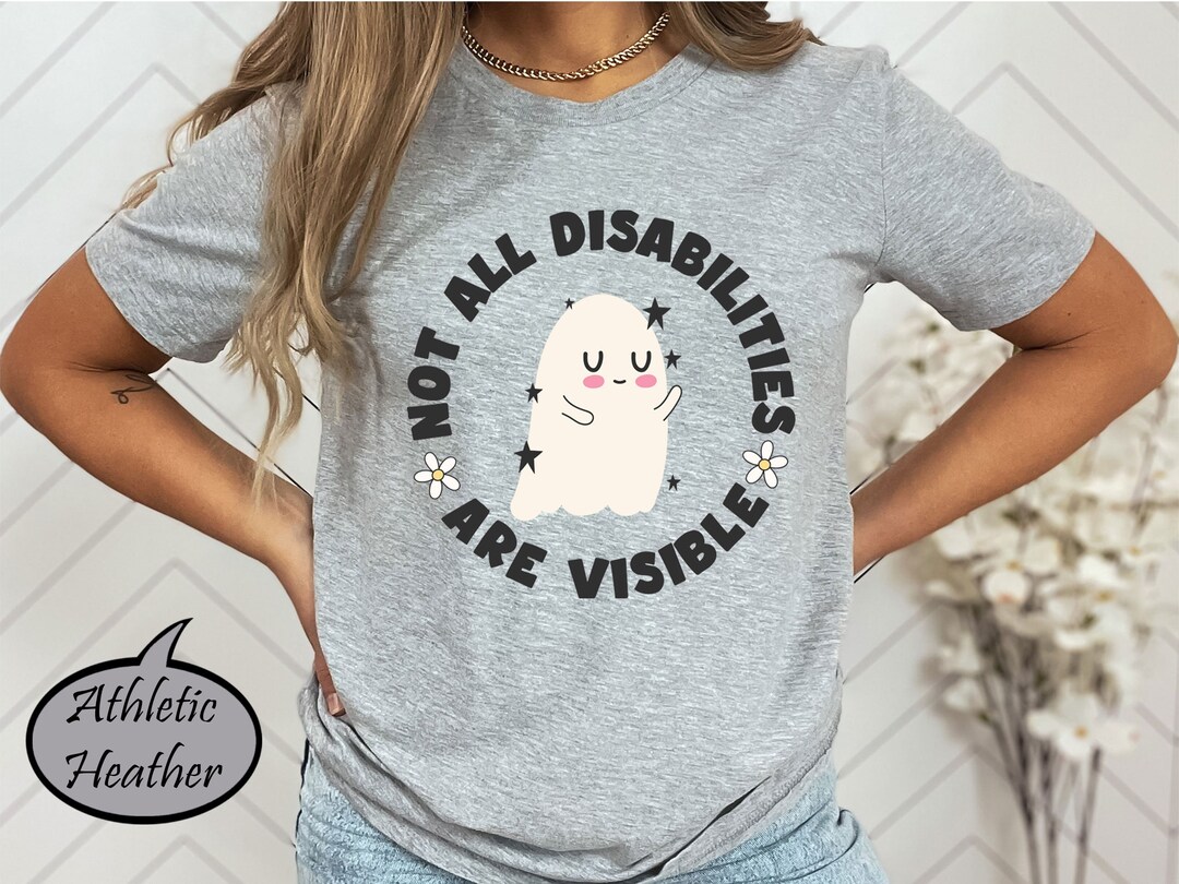 Not All Disabilities Are Visible Shirt, Disability Pride Month Shirt ...