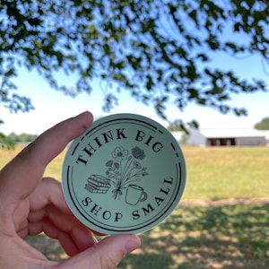 Think Big, Shop Small Sticker, Support Local Business - Etsy