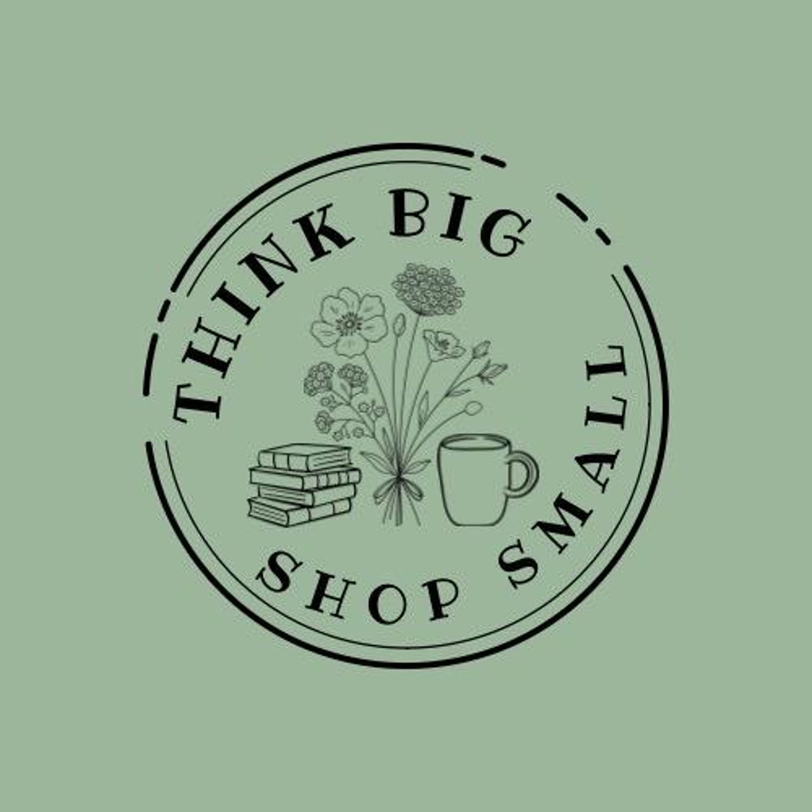 Think Big, Shop Small Sticker, Support Local Business - Etsy