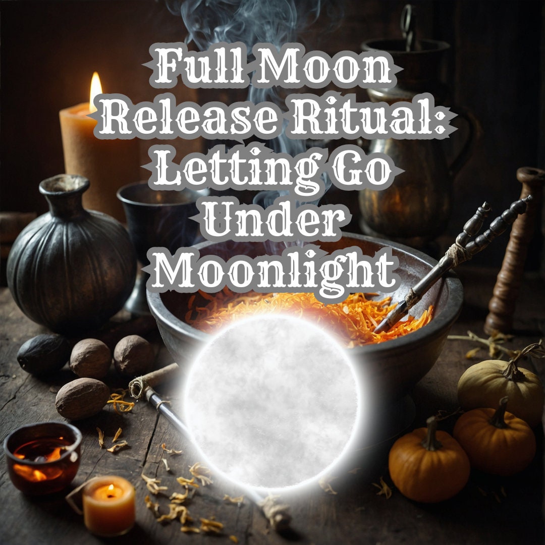 Full Moon Release Ritual: Letting Go Under Moonlight | Lunar Cleansing ...
