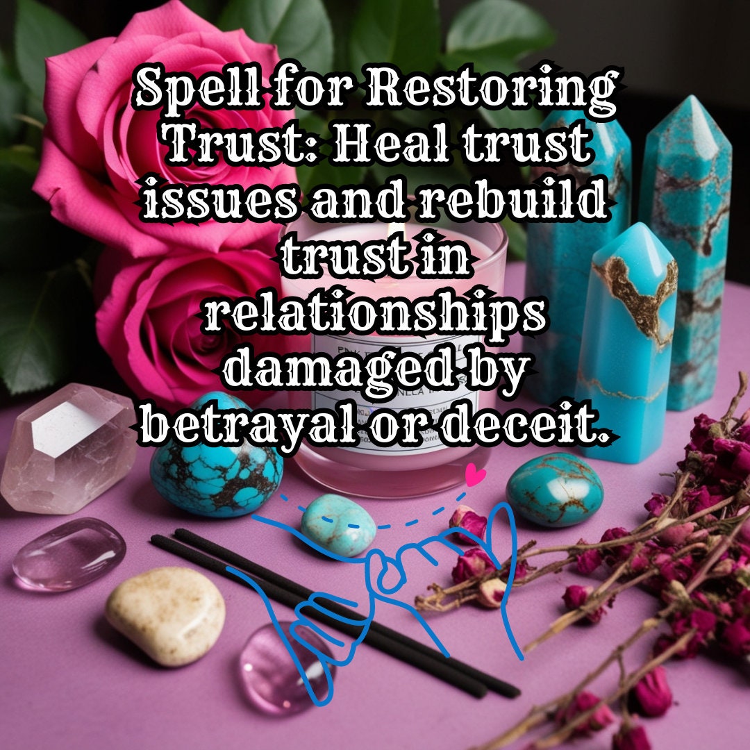 Spell for Restoring Trust Heal Betrayal & Rebuild Relationships Trust ...