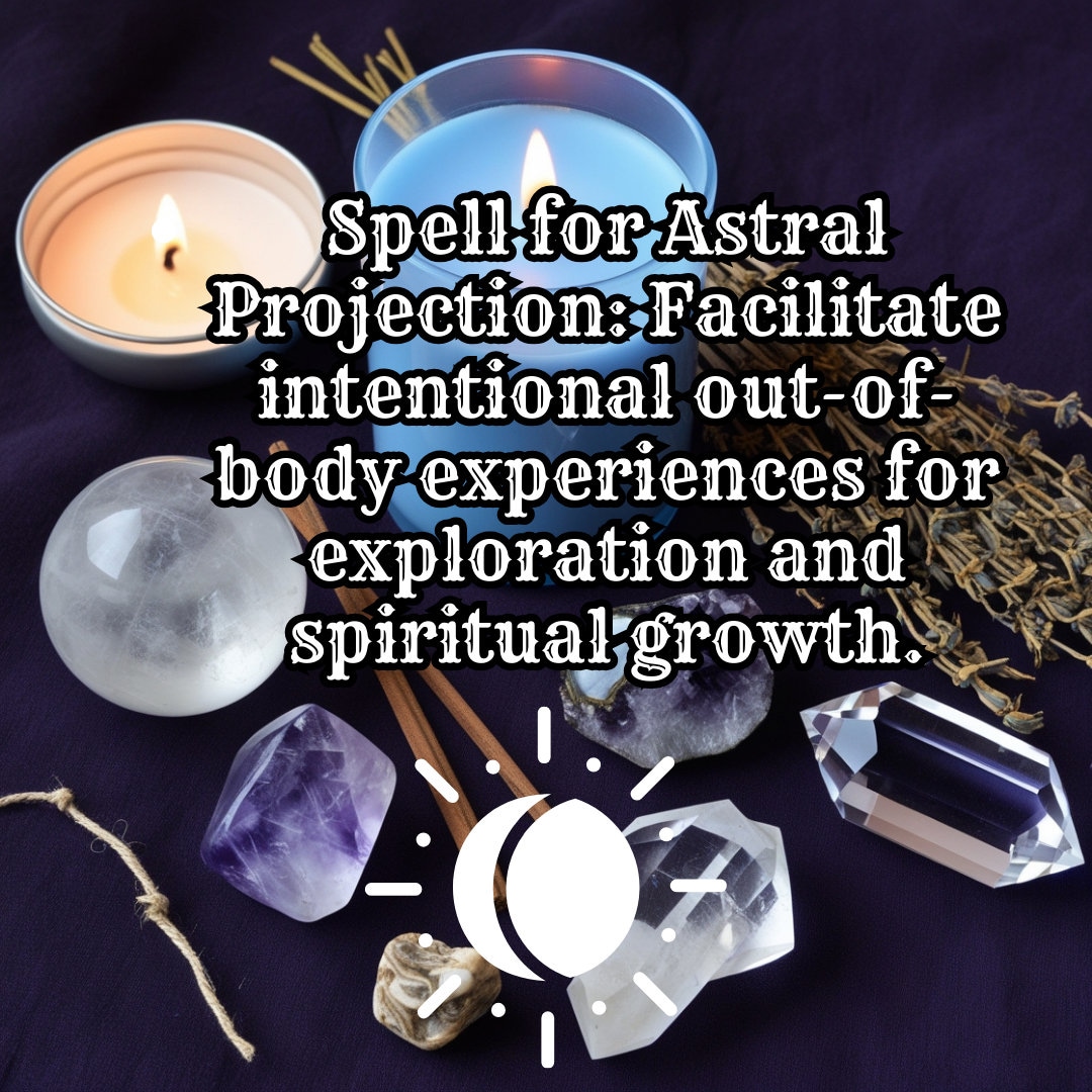 Spell for Astral Projection | Explore Out-of-body Experiences ...
