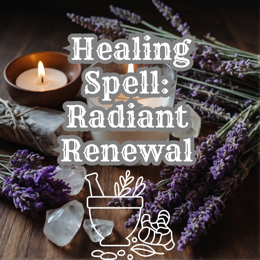Healing Spell: Radiant Renewal, Clean Healing Spell, Rejuvenate Spell ...