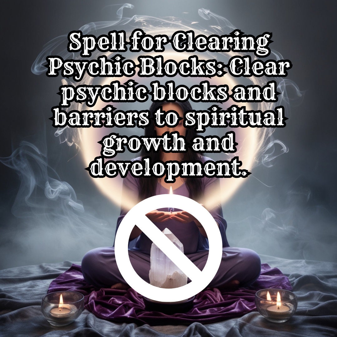 Spell for Clearing Psychic Blocks | Unblock Spiritual Growth | Psychic ...