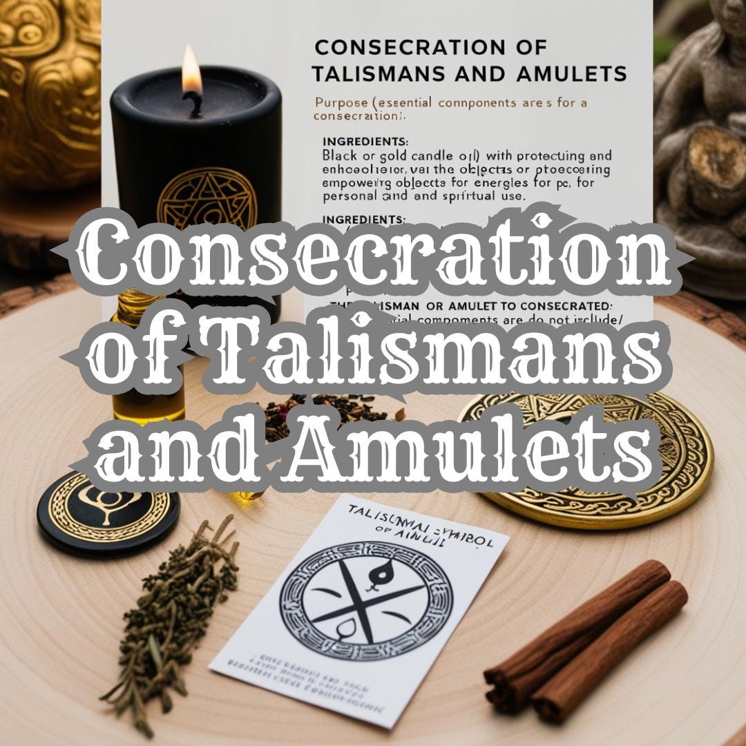 Consecration of Talismans and Amulets Imbue Objects With Protective or ...