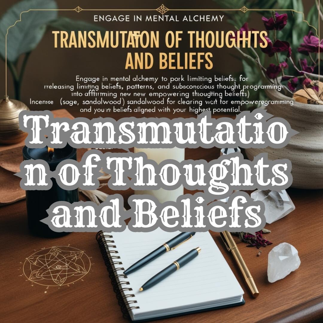 Transmutation of Thoughts and Beliefs | Shift Limiting Beliefs ...