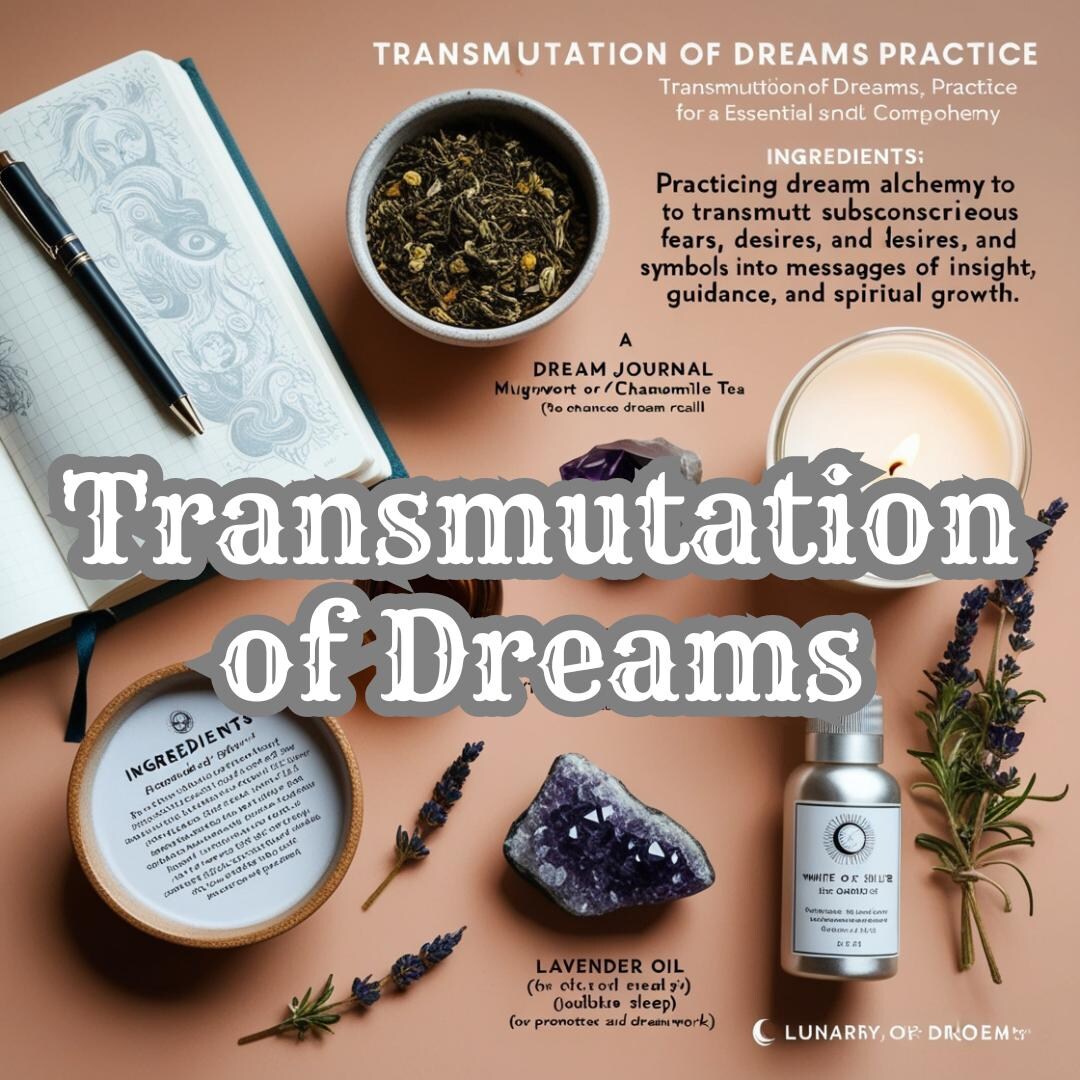 Transmutation of Dreams | Practice Dream Alchemy to Transform Fears ...