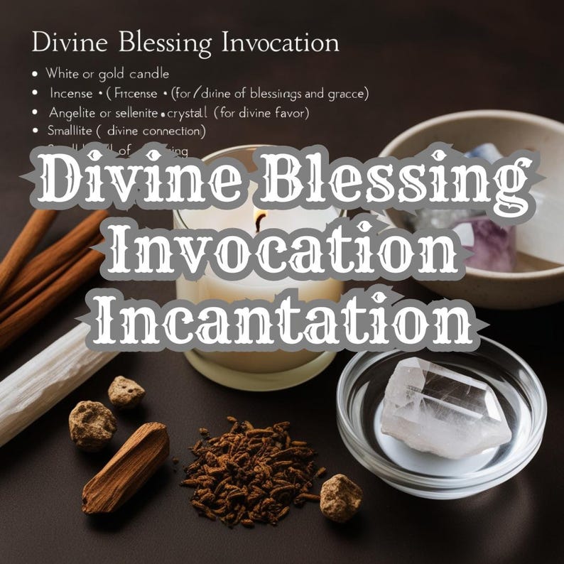 Divine Blessing Invocation Incantation | Invoke Grace, Favor & Divine ...