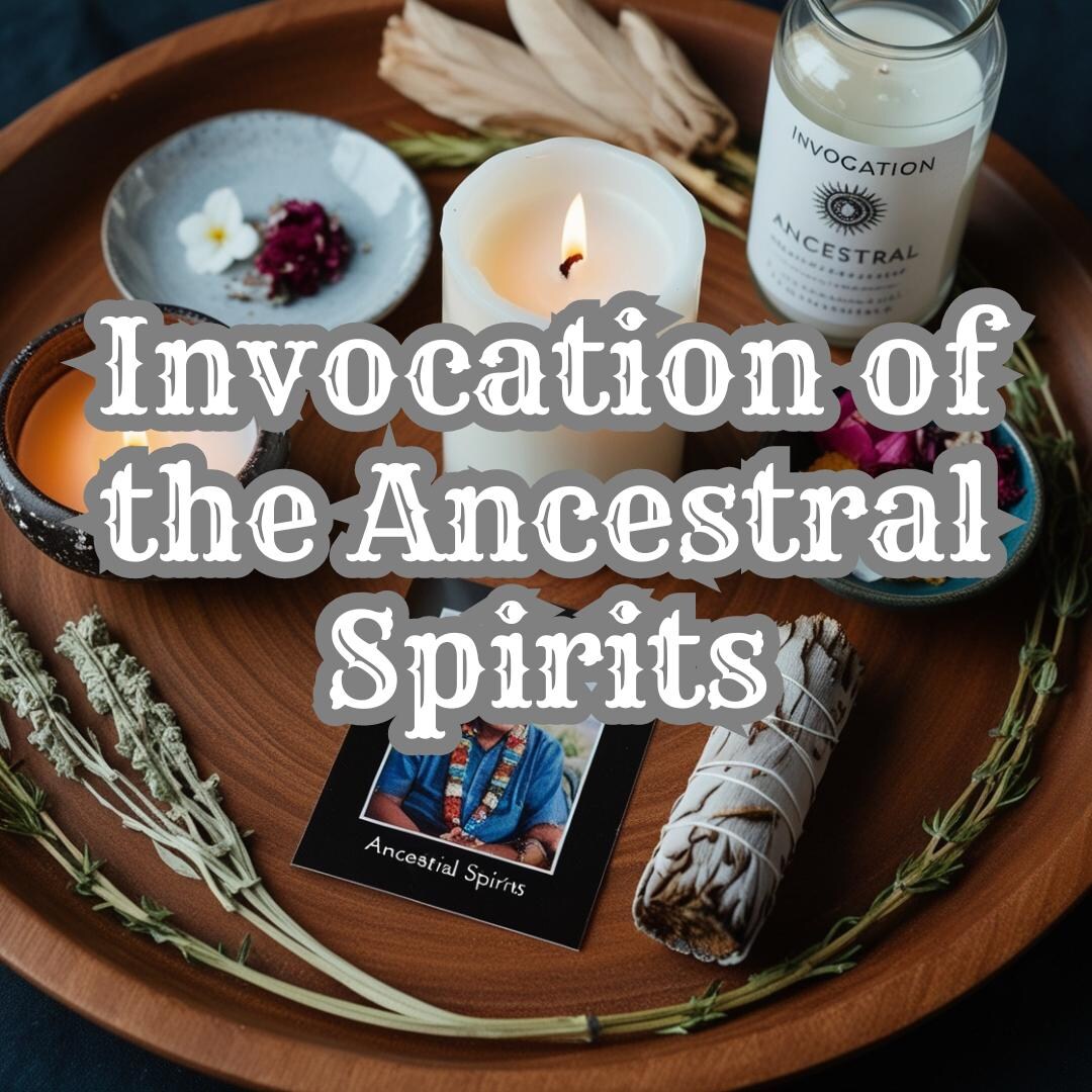 Invocation of the Ancestral Spirits | Connect With Ancestors for Wisdom ...