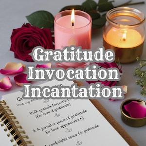Gratitude Invocation Incantation | Express Appreciation & Thanks for ...