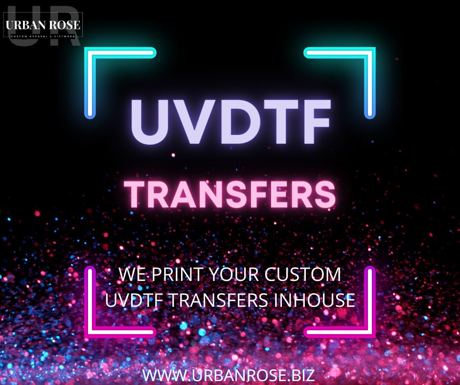 Let Us Print Your Custom UVDTF Transfers 29cm X 100cm Gang Film Sheet ...