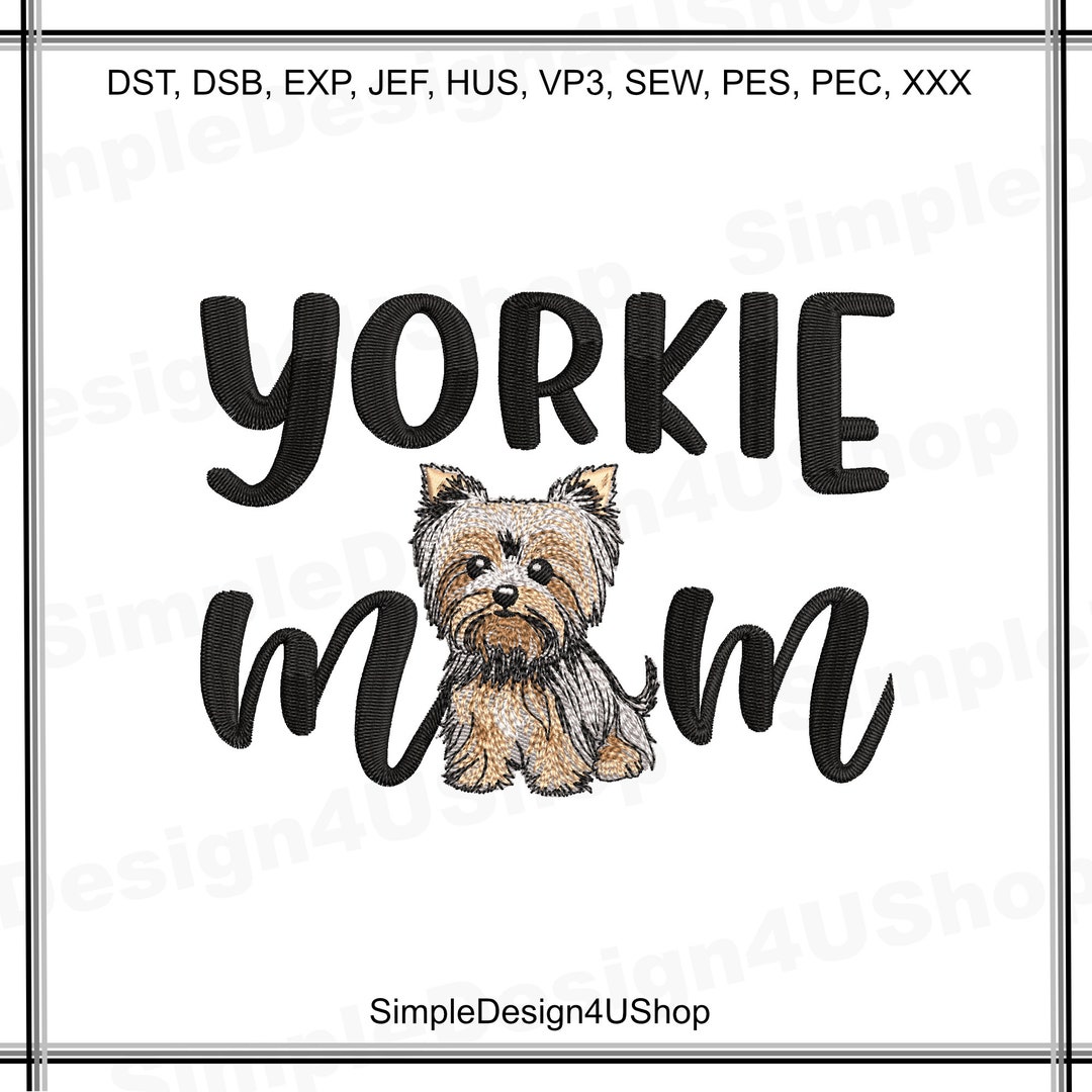 Yorkie Mom Machine Embroidery Design (digital Download) - Etsy