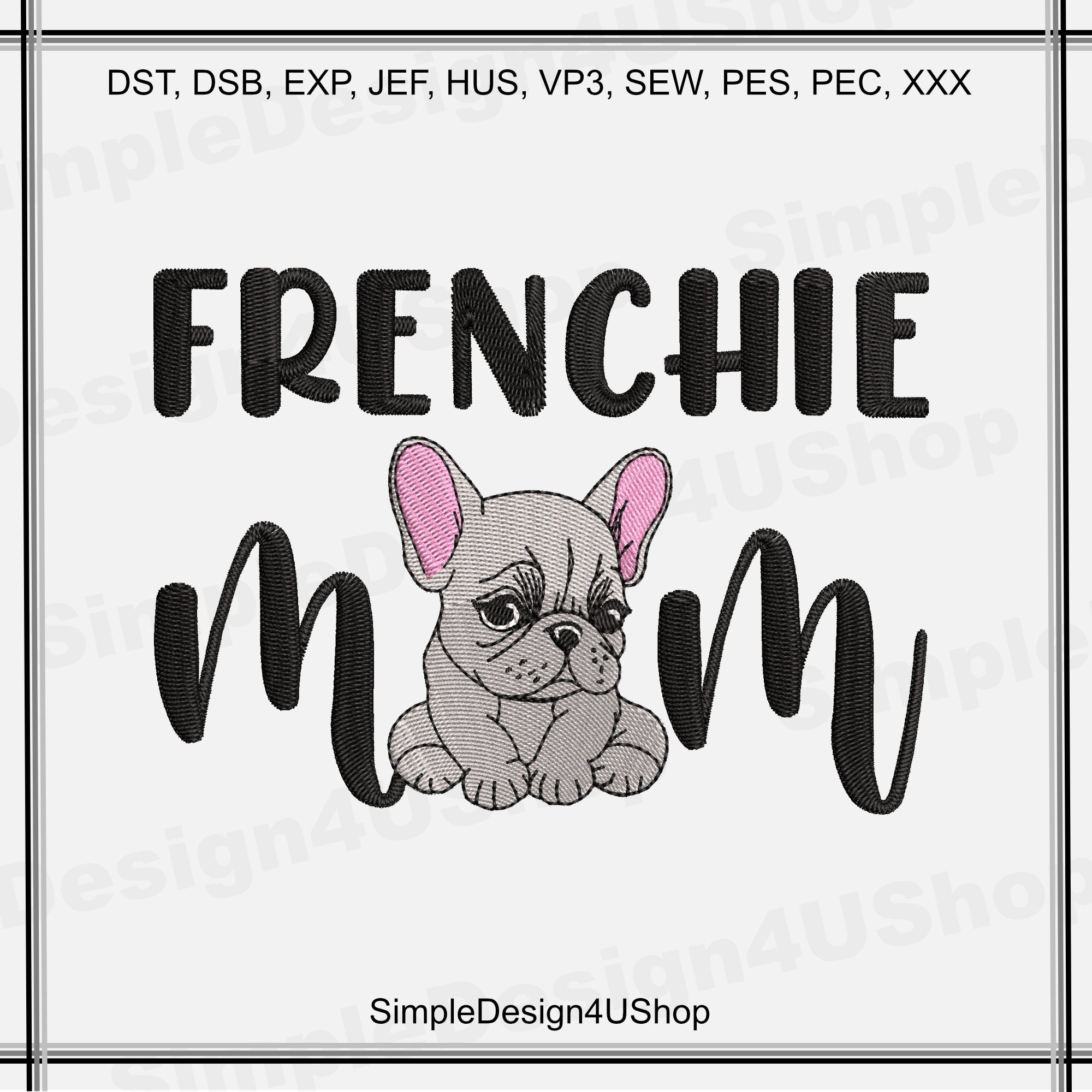 Frenchie Mom Embroidery I Love Frenchies Dog Embroidery Design French ...