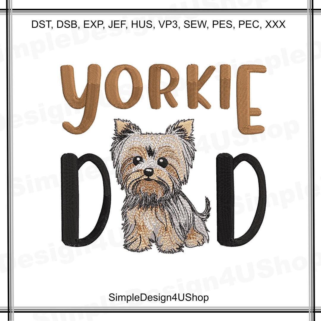 Yorkie Dad Machine Embroidery Dog Embroidery Design Yorkie Machine ...