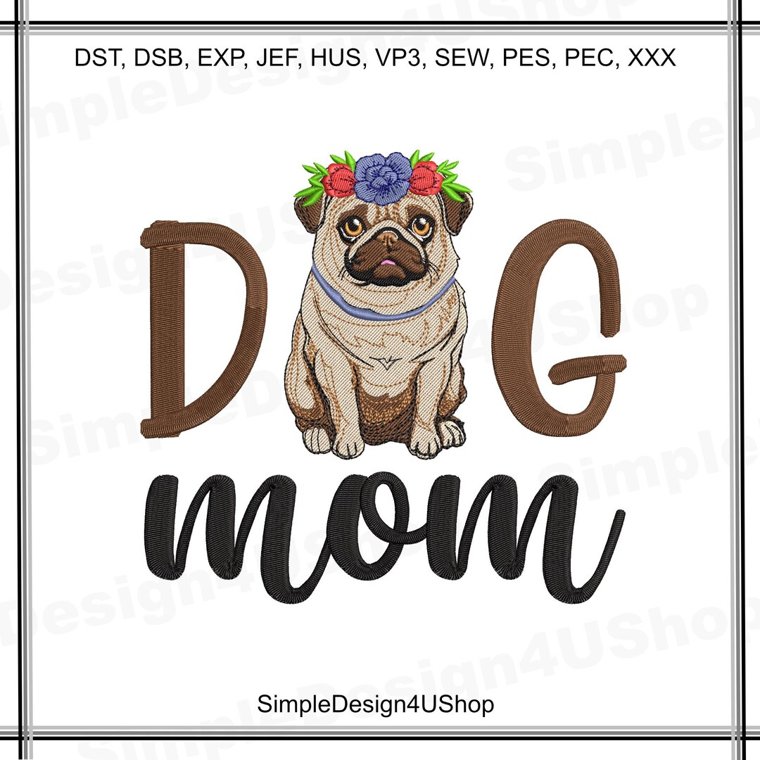 Pug Lovers Embroidery Design Pugs Mama Design Pugs Machine Embroidery ...