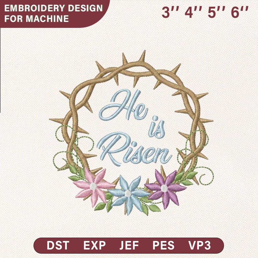 He is Risen Embroidery Design | Easter Crown of Thorns With Flowers ...