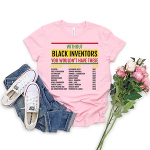 Without Black Inventors T Shirt | Black History Month | Black Inventors | Black Scientist ...