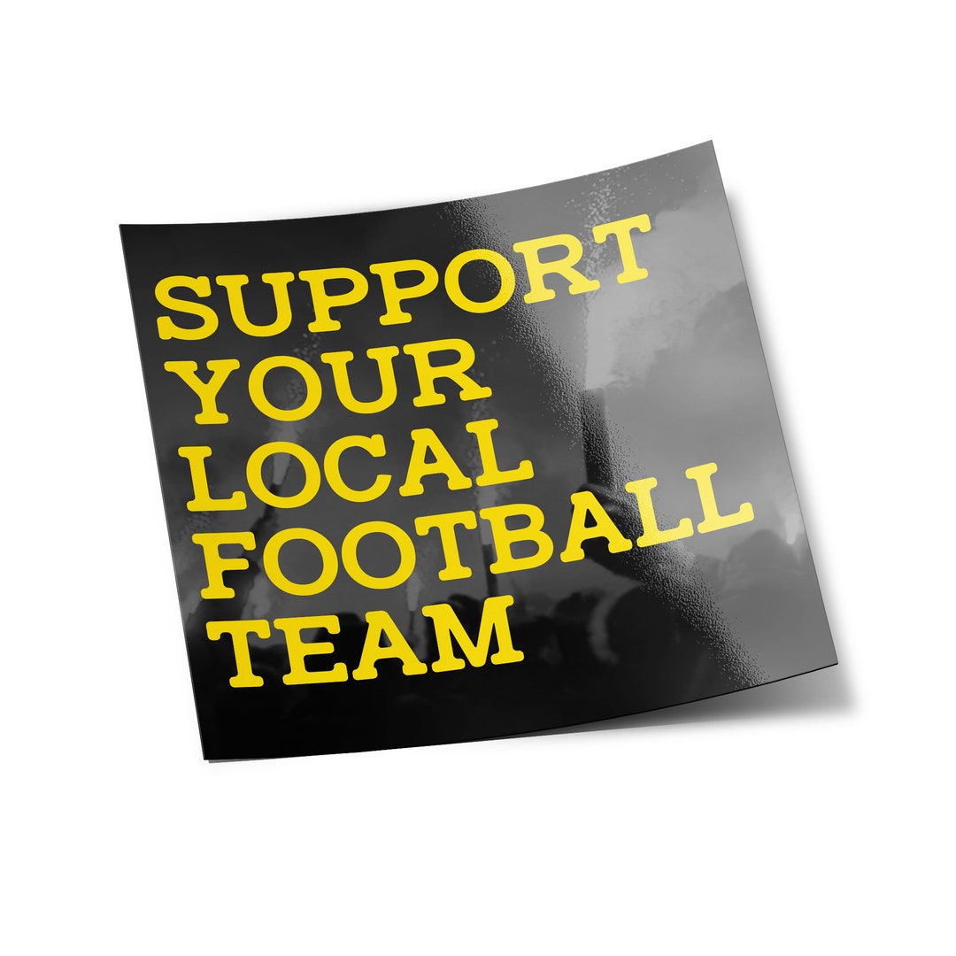 Vinyl STICKERS STICKERS Pack support Your Local Football Team Water ...