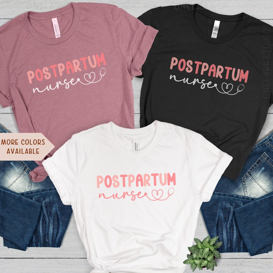 Postpartum Nurse Shirt, Postpartum Nurse Tshirt, Postpartum Nurse T ...