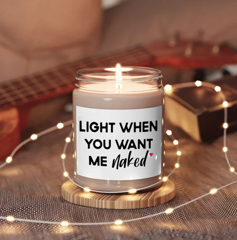Funny Candle for Gift, Light When You Want Me Naked, Gift for Boyfriend ...