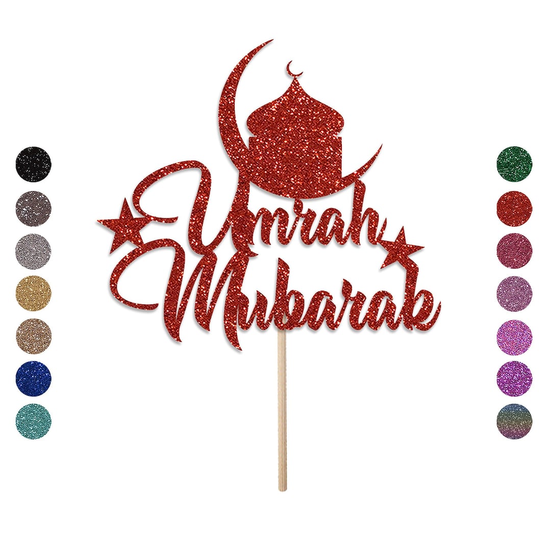 Umrah Mubarak Cake Topper, Eid, Hajj, Umrah Glitter Cake Topper, Eid ...