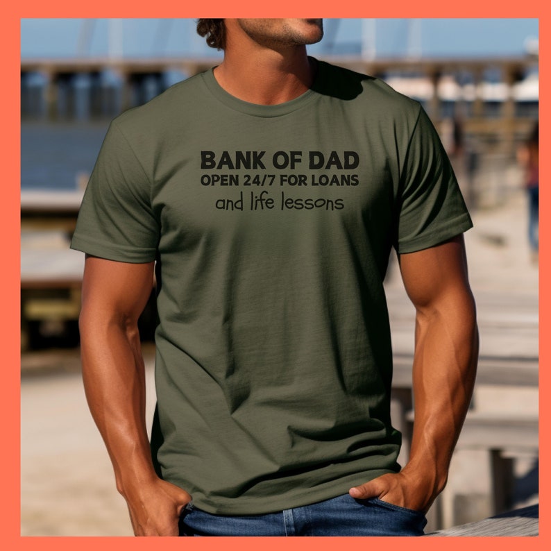 Bank of Dad Funny Tshirt Father's Day Gift Unique Fathers Day ...