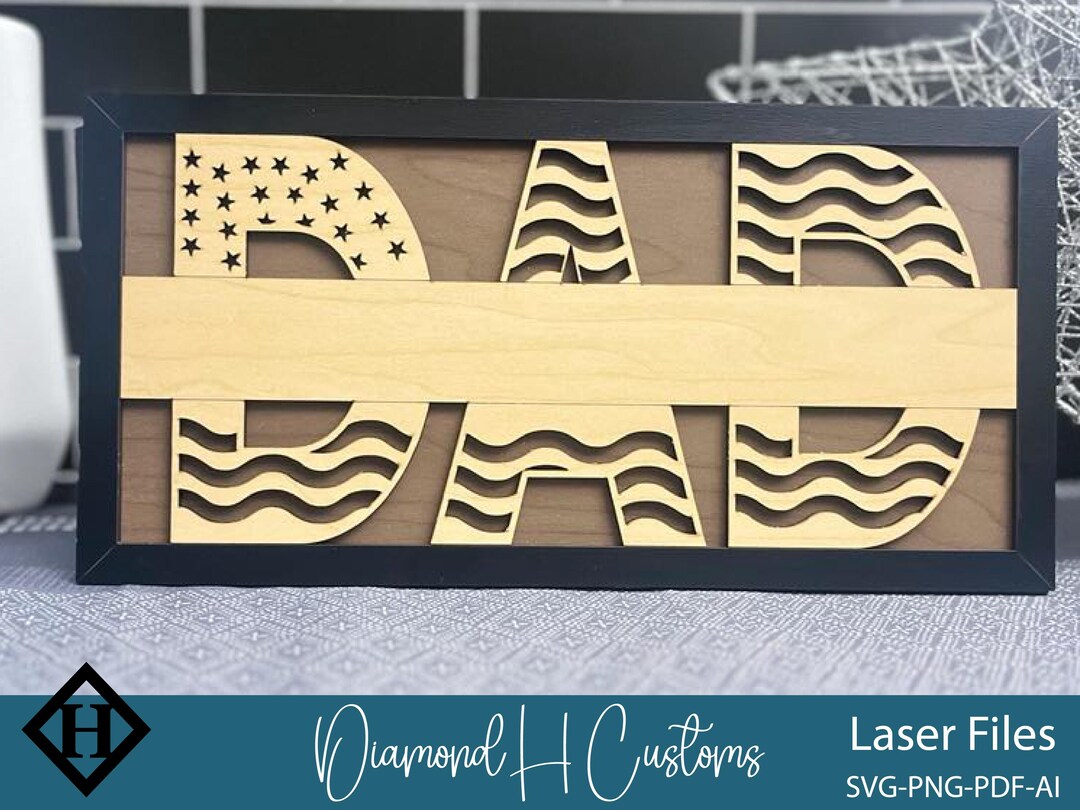 Patriotic Dad Laser Cut File Layered Dad Sign SVG American Flag Dad ...