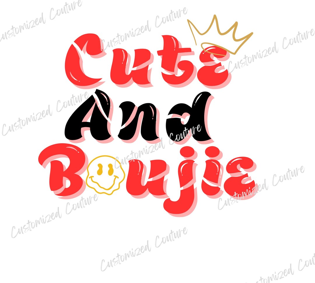 Cute and Boujie Png - Etsy