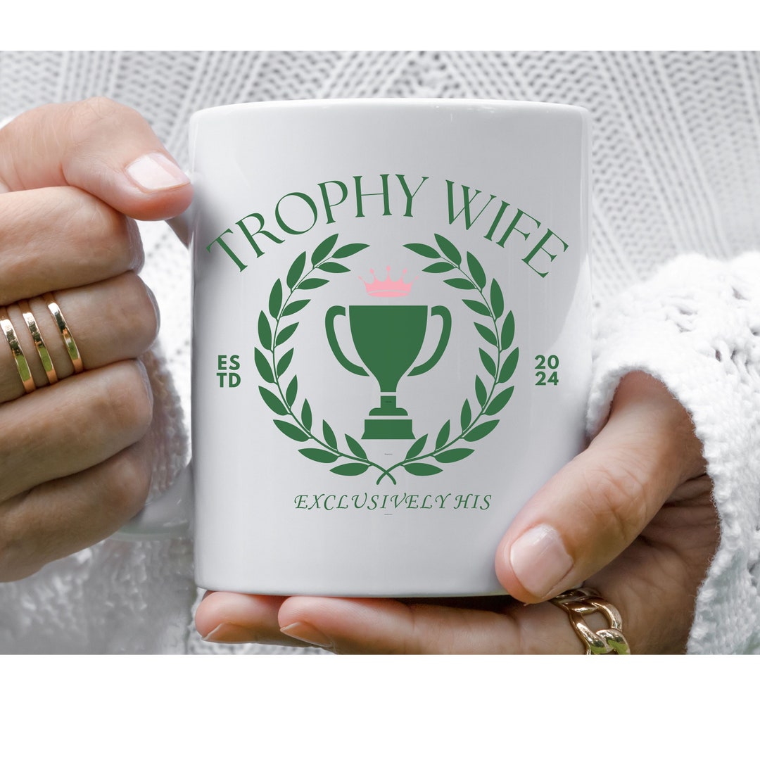 Trophy Wife Coffee Cup, Wife 11 Oz Coffee Cup, Funny Fiance Gift, Funny ...