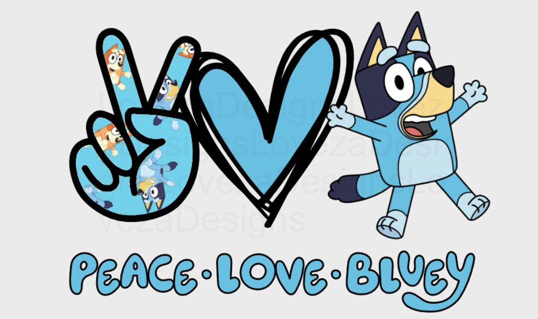 Peace Love Bluey Inspired PNG Instant Download - Etsy UK