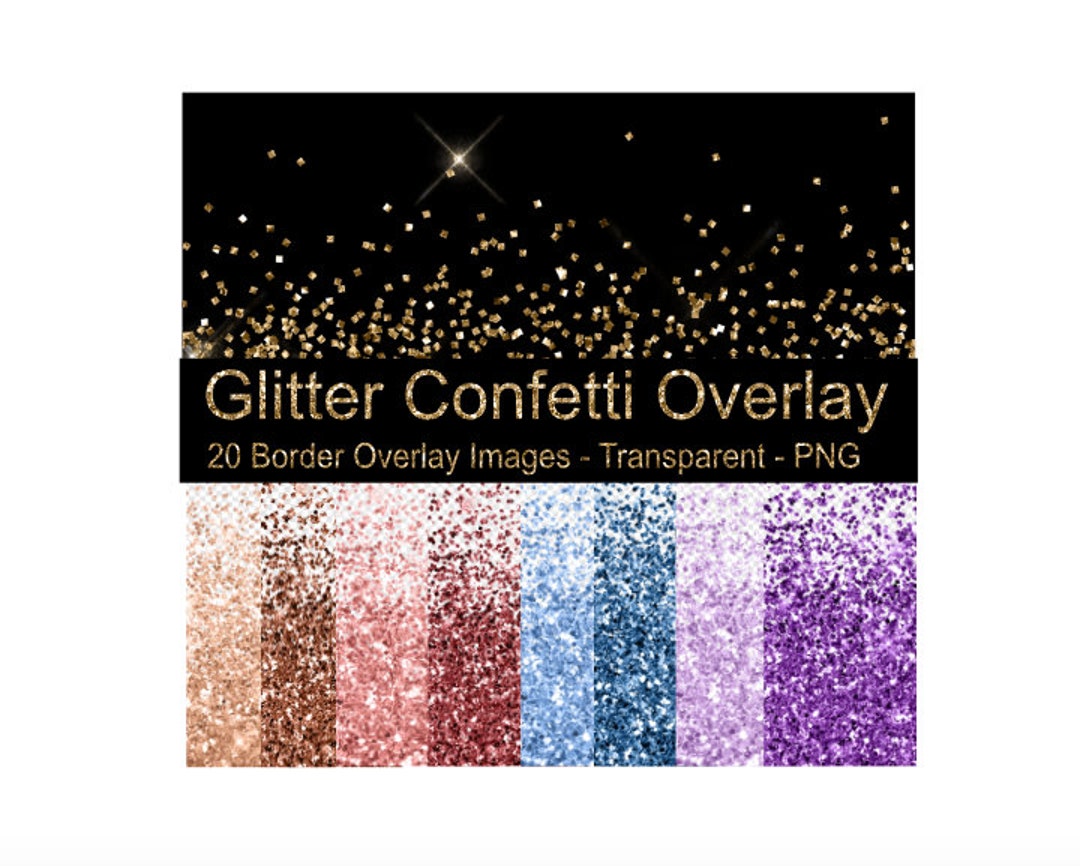 20 Glitter Confetti Overlay Images, 20 Colors, Glitter Borders, Glitter ...