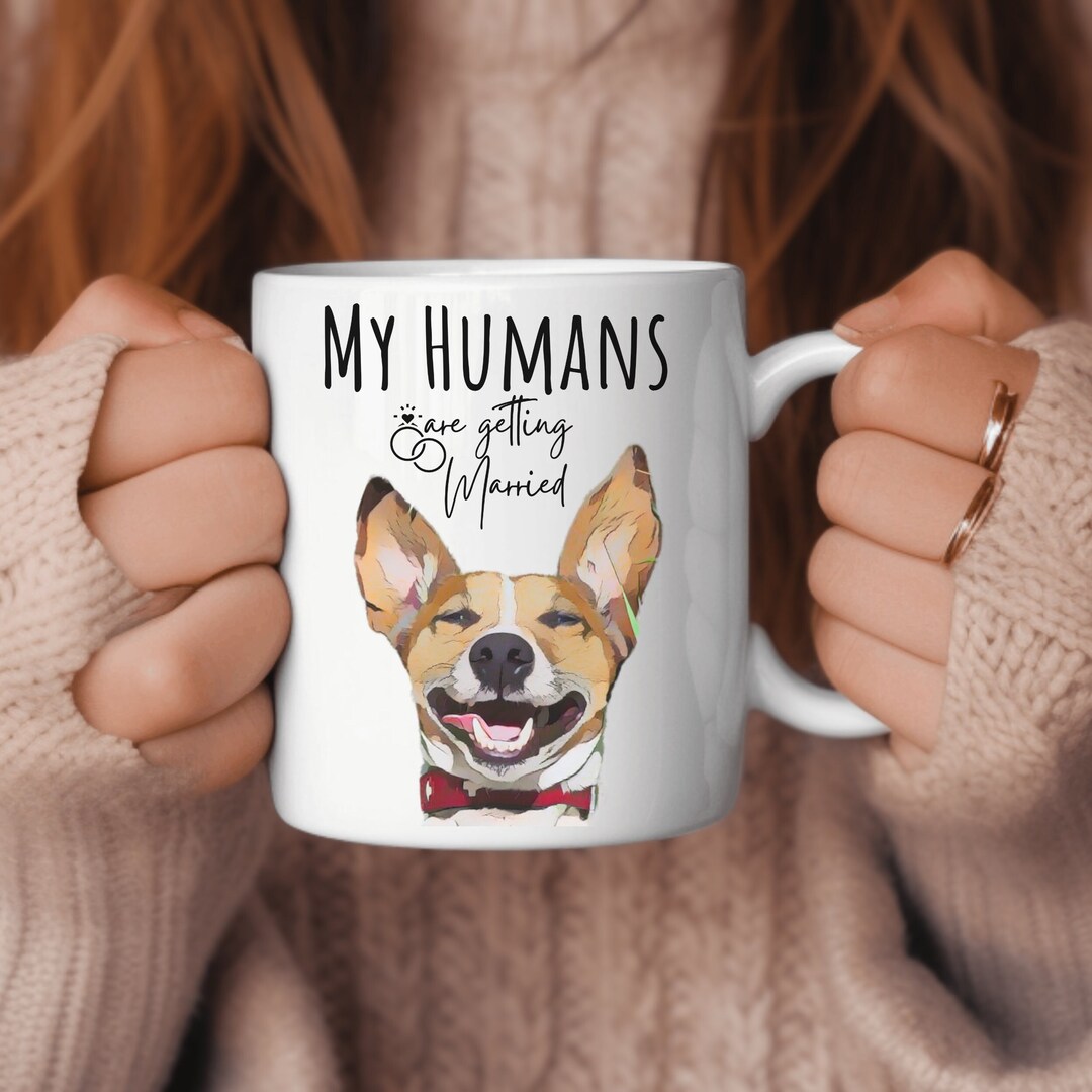 My Humans Are Getting Married Mug, Custom Dog Engagement Gift - Etsy