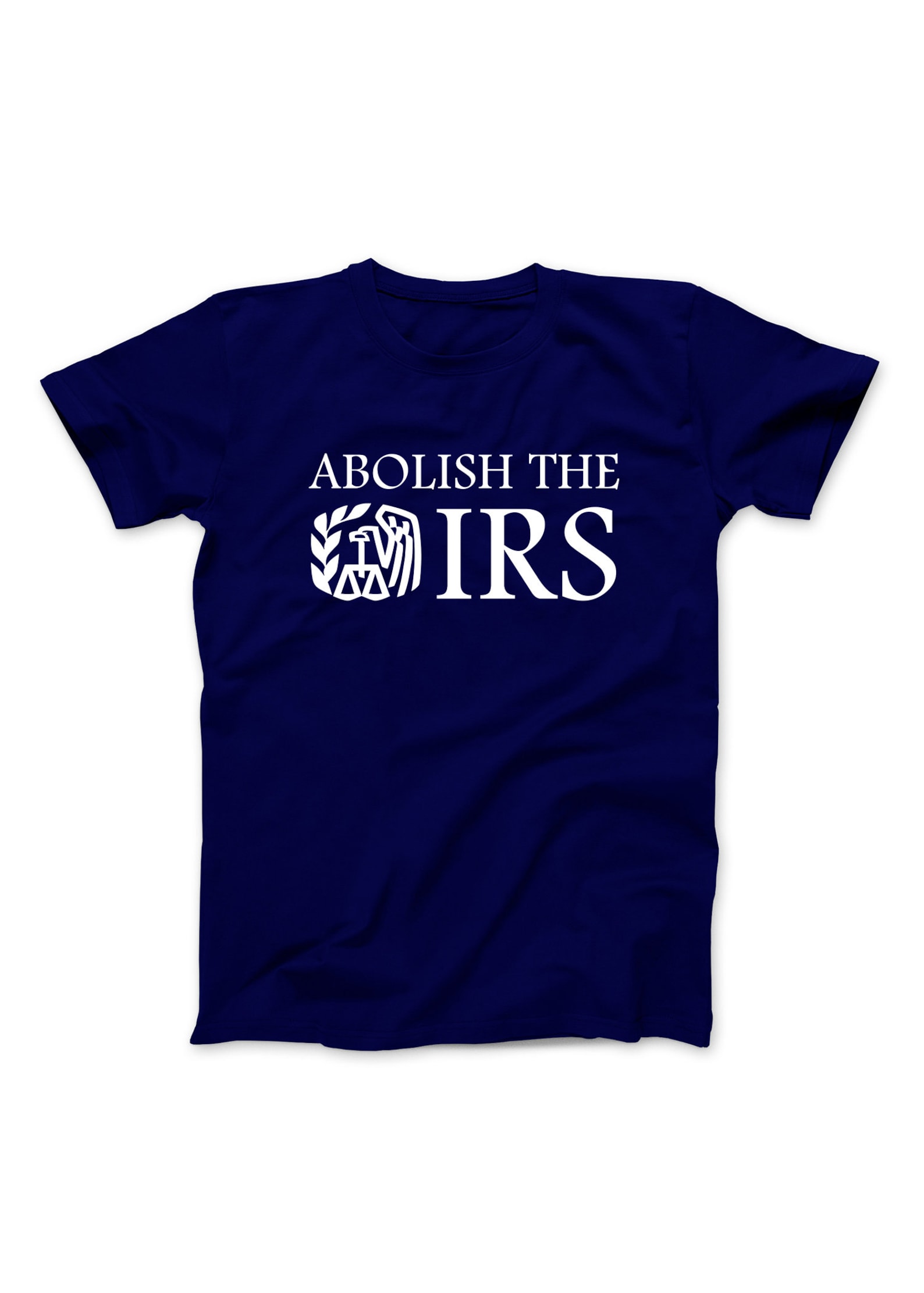Abolish the IRS Tax Small Government Funny Sarcastic T-shirt - Etsy