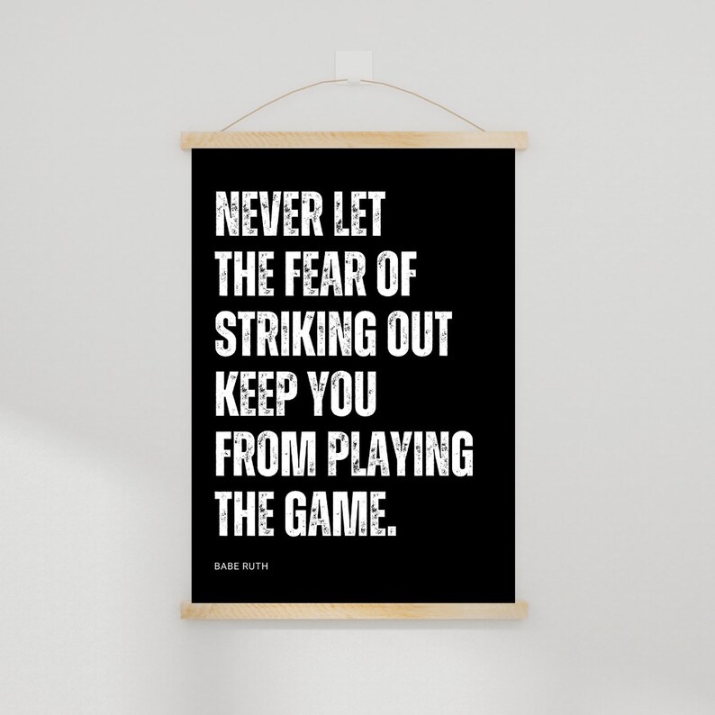 Babe Ruth Motivational Quote "never Let the Fear of Striking Out Keep ...