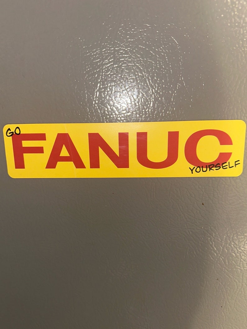 Go FANUC Yourself Sticker - Etsy
